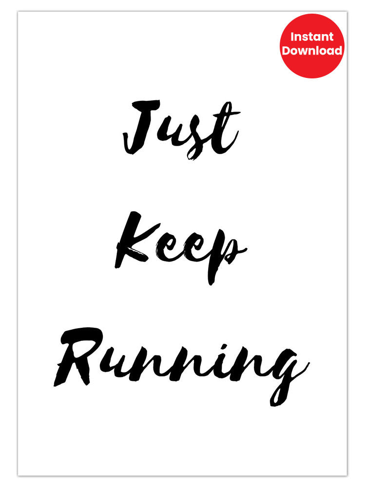 Printable Art - Just Keep Running Poster (PDF File) – MedalDisplays.com.au