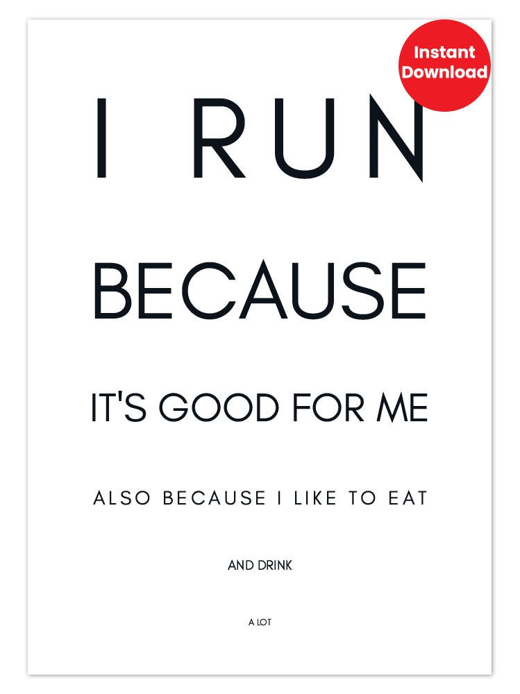 Printable Art - I Run Because... Poster (PDF File) – MedalDisplays.com.au